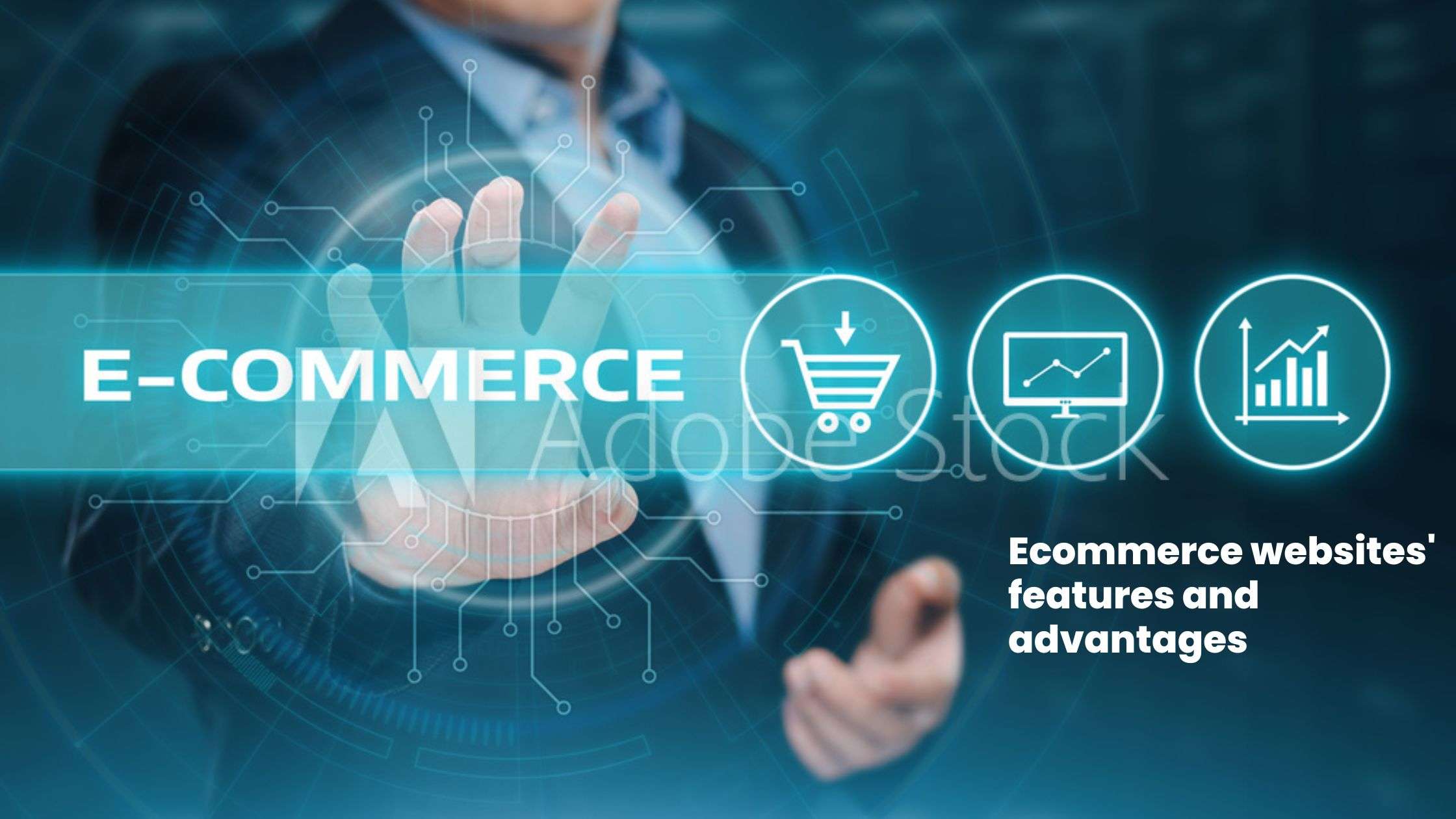 Ecommerce websites' features and advantages-Webzin