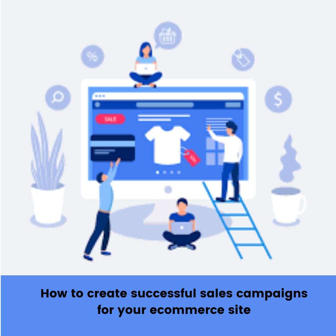 Successful Sales Campaigns for your Ecommerce Website