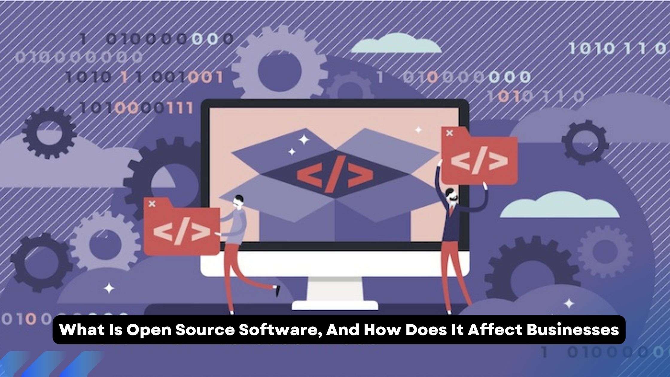 What Is Open Source Software, And How Does It Affect Businesses