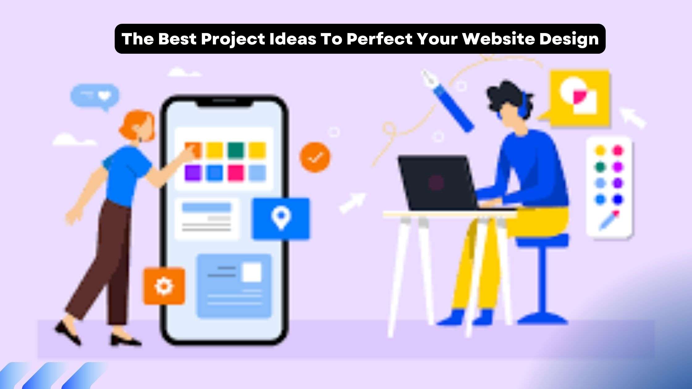 The Best Project Ideas To Perfect Your Website Design-Webzin
