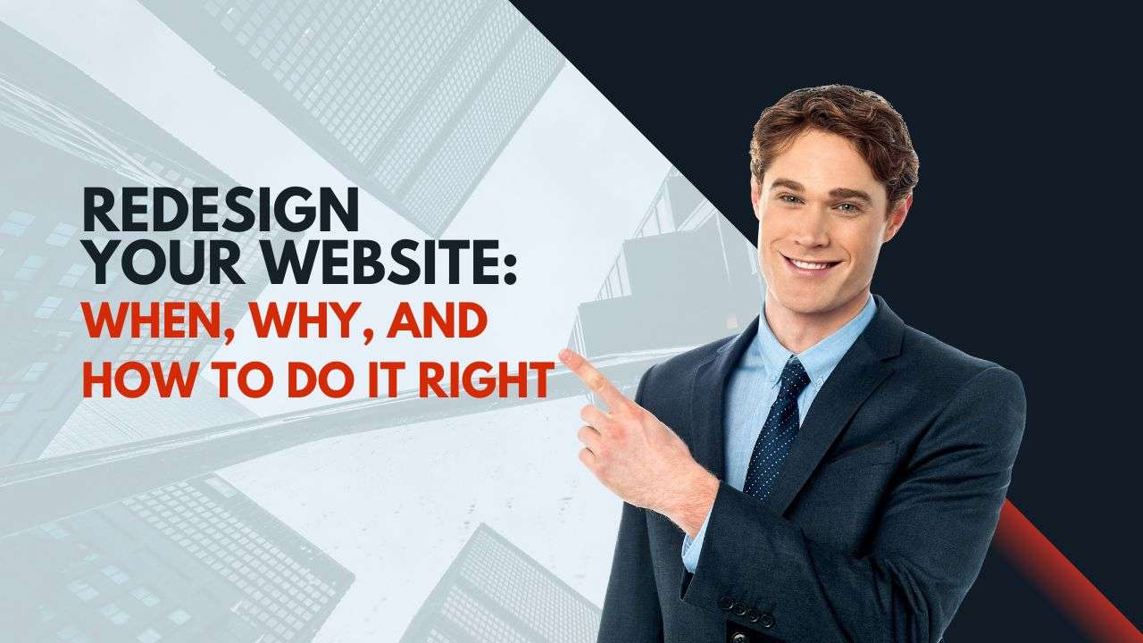 Redesign Your Website:When,Why, And How To Do It Right-Webzin