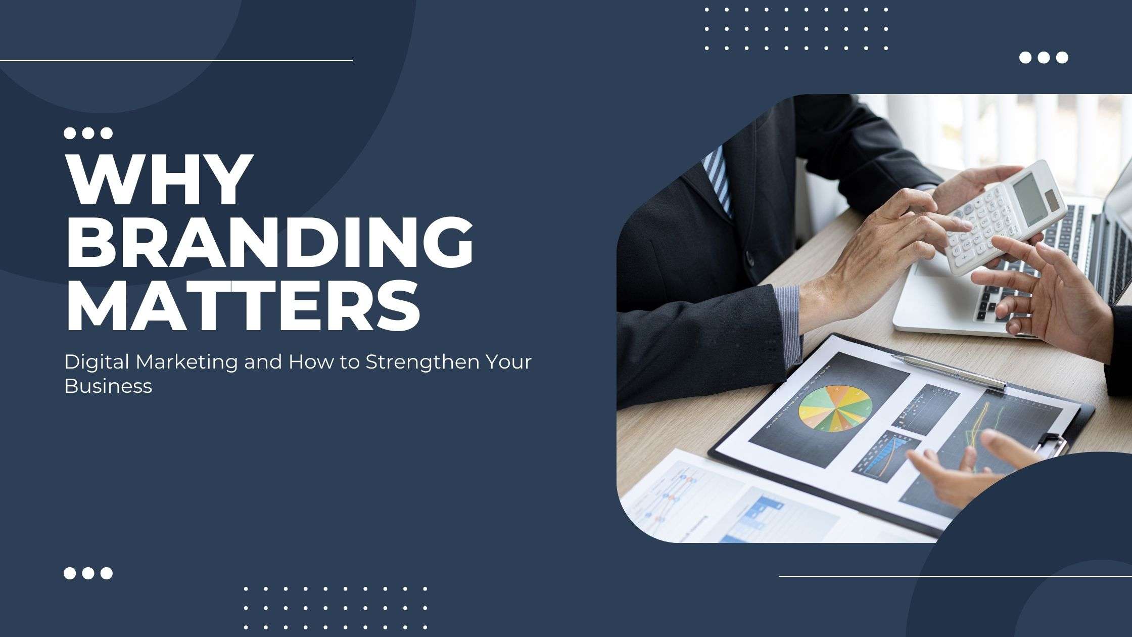 Why Branding Matters: Strengthen Your Business Online
