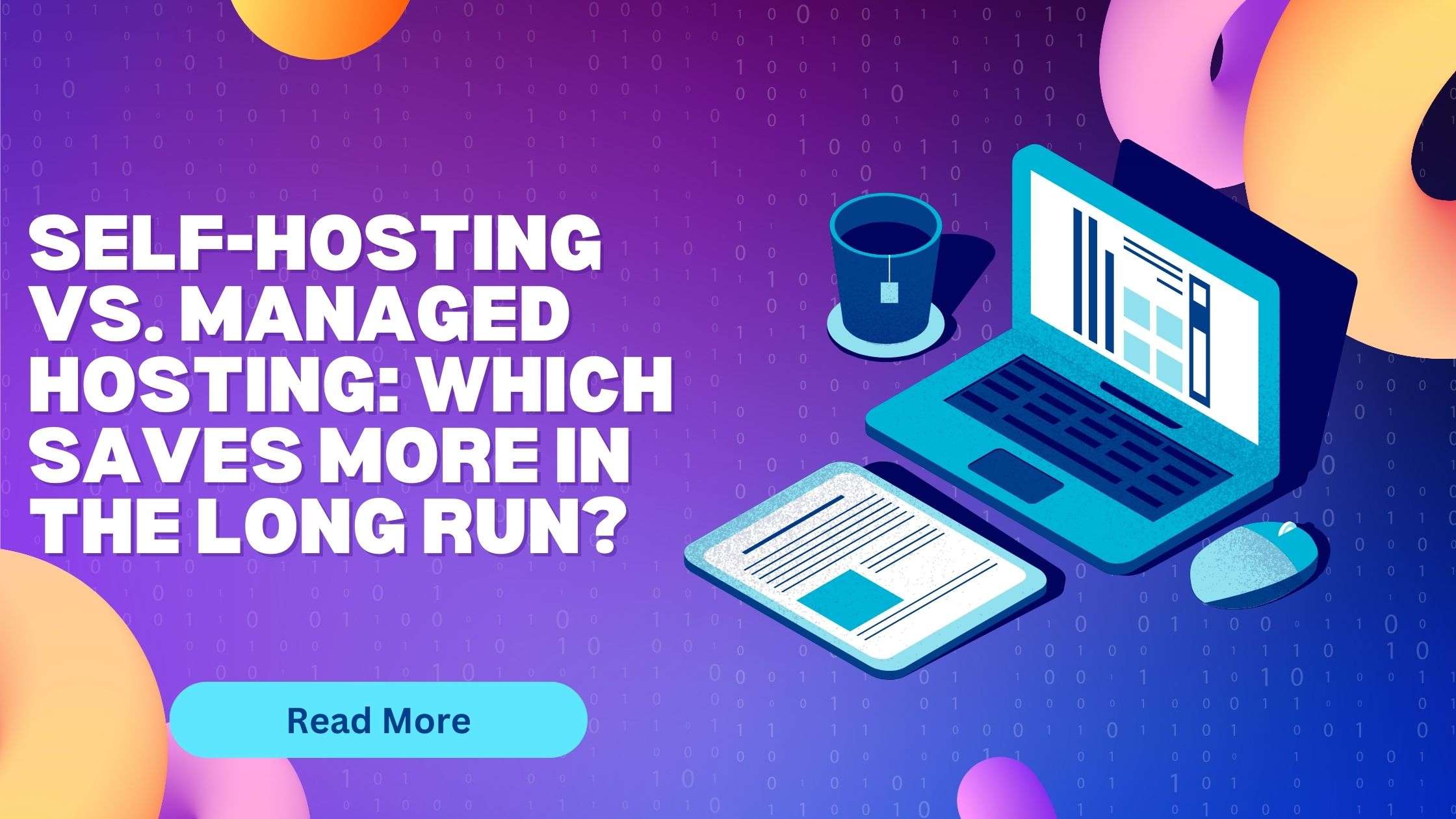 Web Hosting Cost Comparison: Self-Hosting vs. Managed Hosting