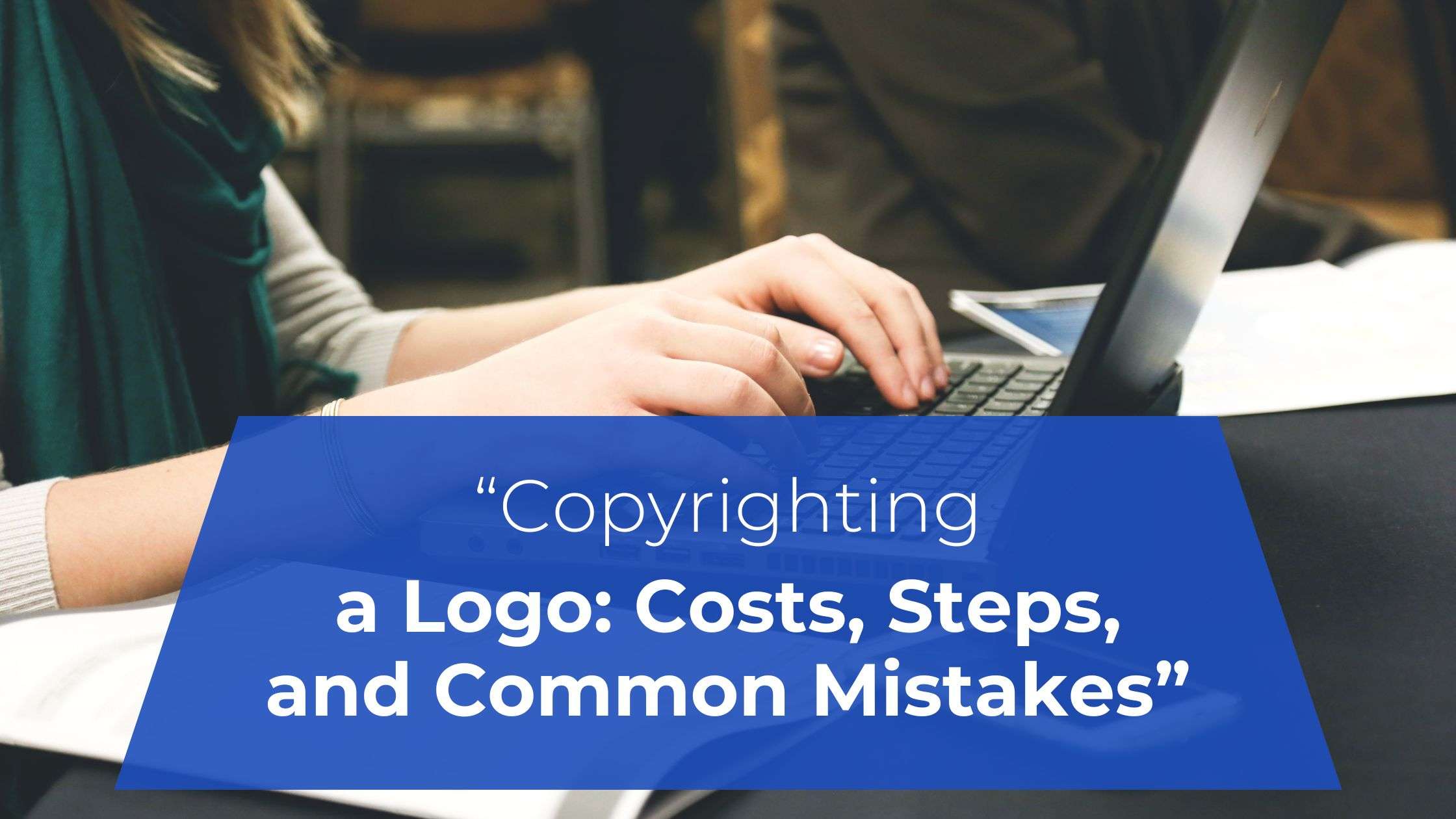 Copyrighting a Logo: A Complete Guide to Protect Your Design